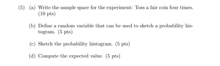 Solved (5) (a) Write the sample space for the experiment: | Chegg.com