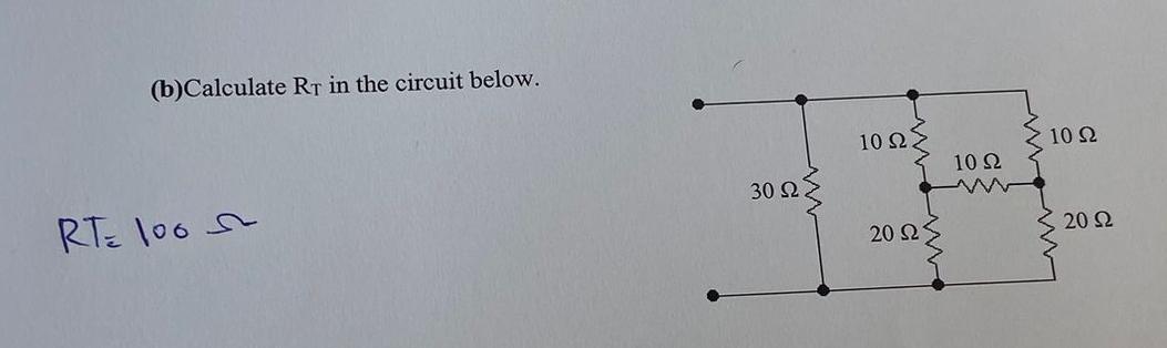 Solved (b)Calculate RT ﻿in the circuit belowcan you solve it | Chegg.com