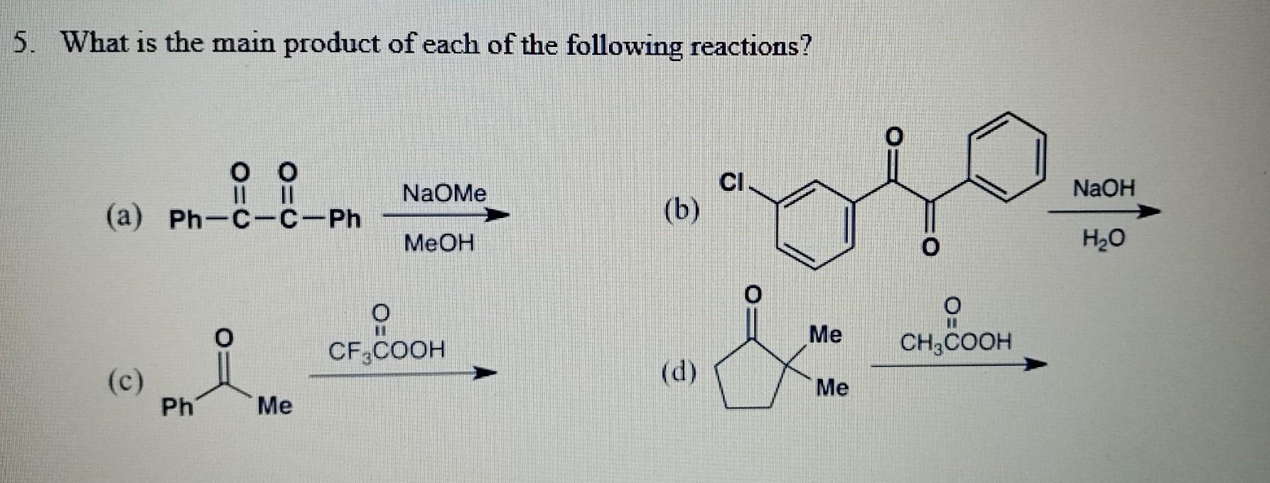 Solved 5. What is the main product of each of the following | Chegg.com
