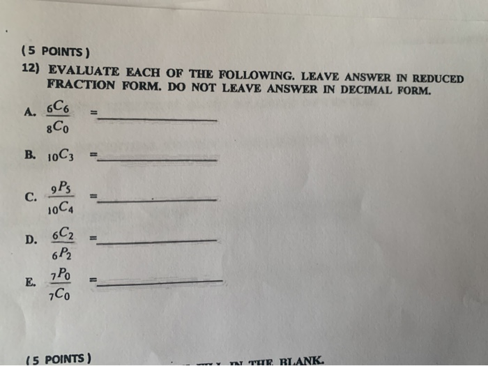 Solved (5 POINTS) 12) EVALUATE EACH OF THE FOLLOWING. LEAVE | Chegg.com
