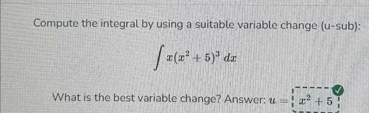 Solved Compute the integral by using a suitable variable | Chegg.com