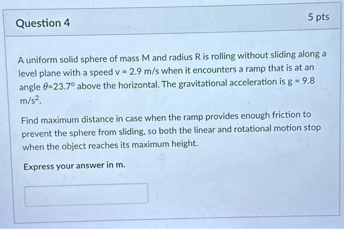 Solved A uniform solid sphere of mass M and radius R is | Chegg.com