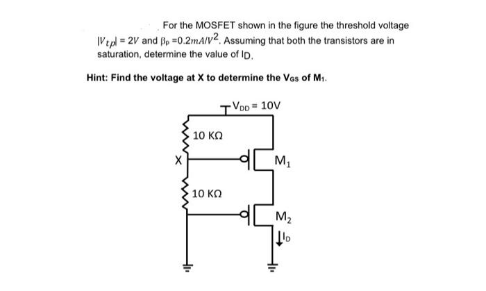 Solved For the MOSFET shown in the figure the threshold | Chegg.com