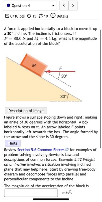 Solved A force is applied horizontally to a block to move it | Chegg.com