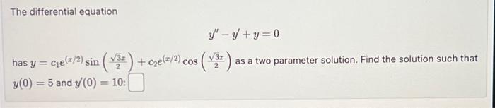 Solved The differential equation y′′−y′+y=0 has | Chegg.com