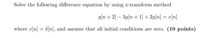 Solved Solve the following difference equation by using | Chegg.com