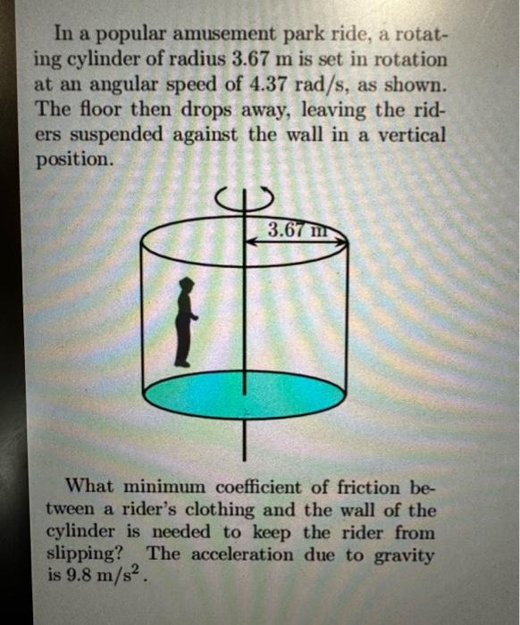 Solved In a popular amusement park ride, a rotating cylinder | Chegg.com