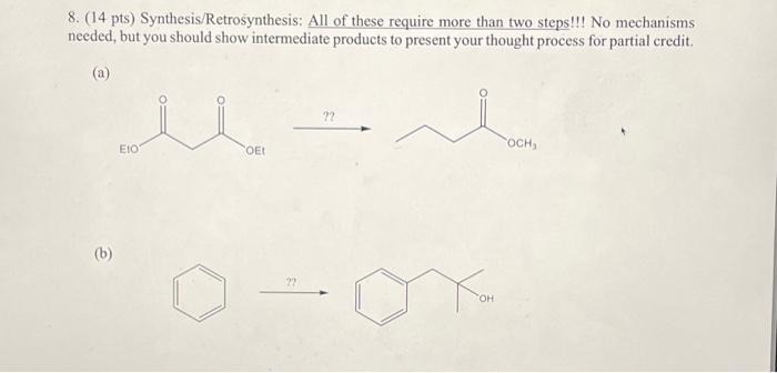Solved 8. (14 pts) Synthesis/Retrosynthesis: All of these | Chegg.com