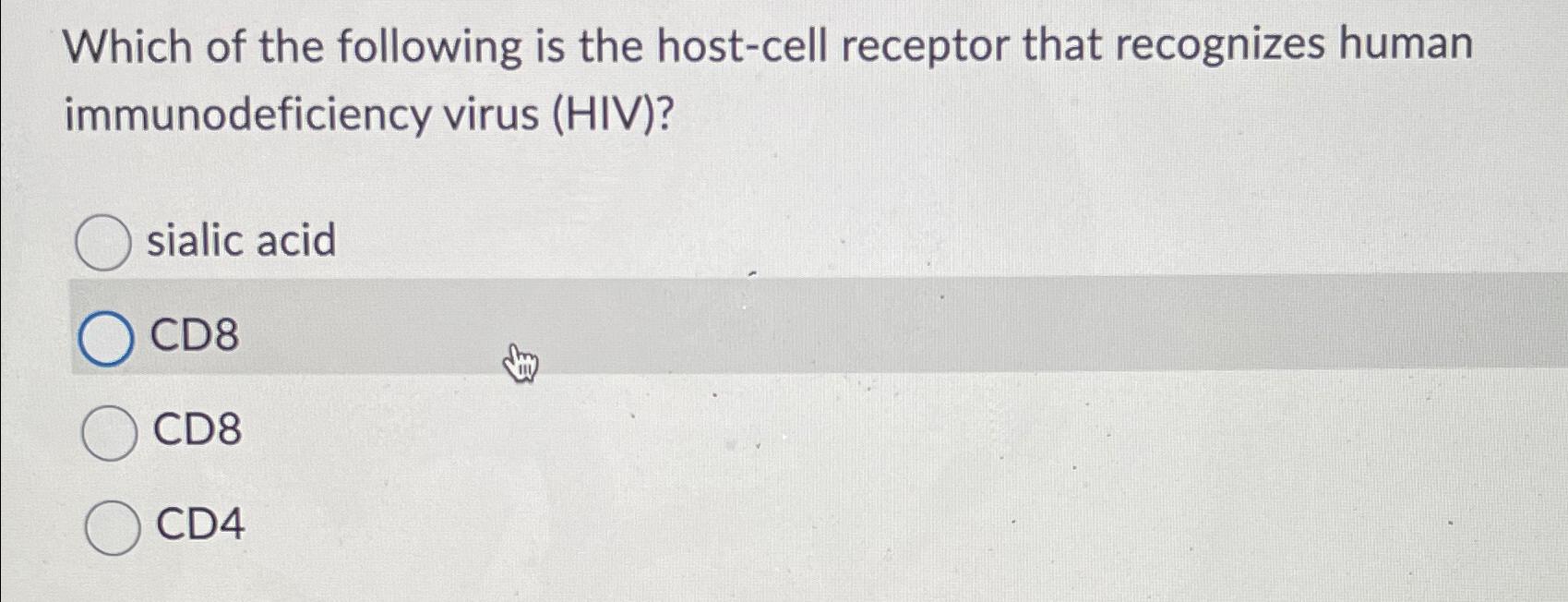Solved Which of the following is the host-cell receptor that | Chegg.com
