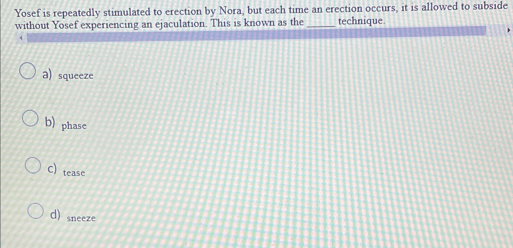 Solved Yosef is repeatedly stimulated to erection by Nora, | Chegg.com