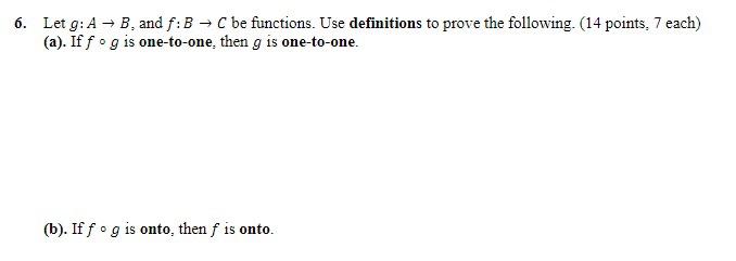 Solved 6. Let g:A→B, and f:B→C be functions. Use definitions | Chegg.com