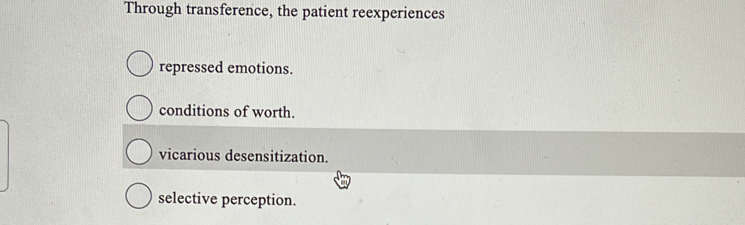 Solved Through transference, the patient | Chegg.com