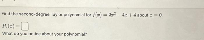 Solved Find the second-degree Taylor polynomial for | Chegg.com