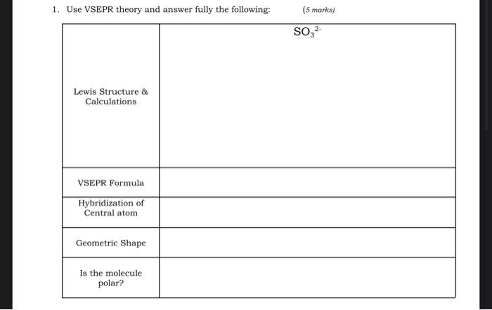 Solved 1. Use VSEPR theory and answer fully the | Chegg.com