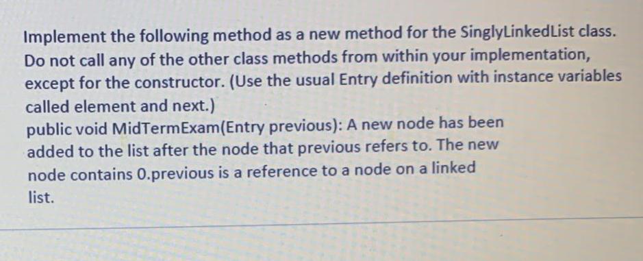 Solved Implement the following method as a new method for | Chegg.com
