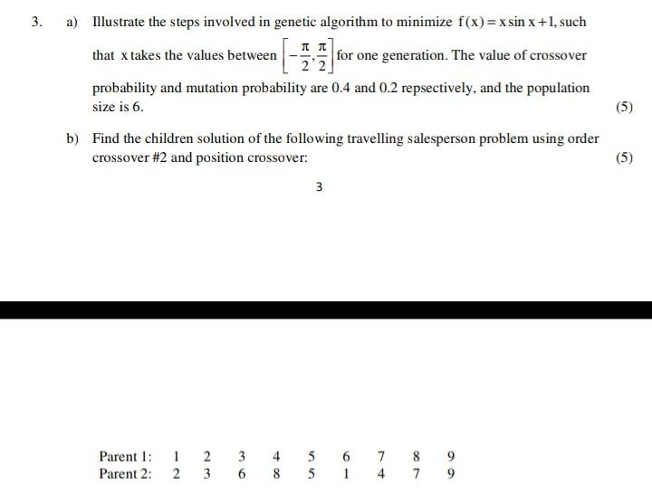 a) Illustrate the steps involved in genetic algorithm | Chegg.com