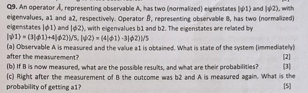 Solved Q9. An operator A^, representing observable A, has | Chegg.com