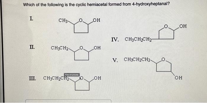Which of the following is the cyclic hemiacetal | Chegg.com