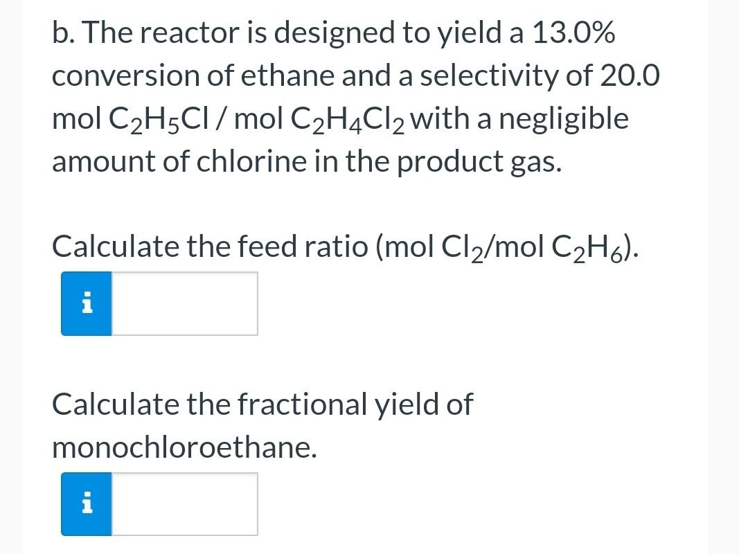 Solved Ethane is chlorinated in a continuous reactor: C₂H6 | Chegg.com