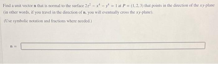 [Solved]: Find a unit vector ( mathbf{n} ) that is norma