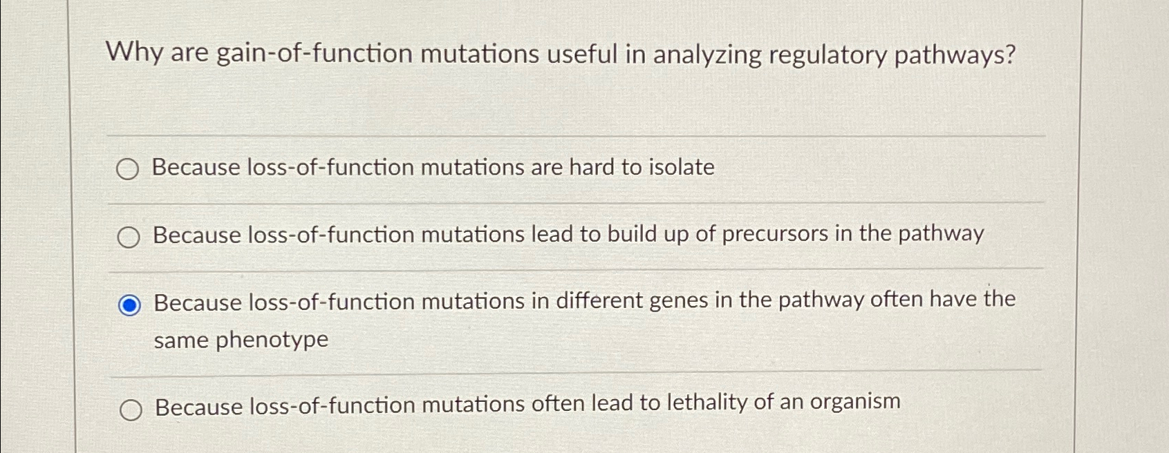 Solved Why are gain-of-function mutations useful in | Chegg.com