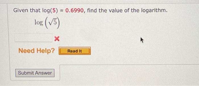 Solved Given that log(5) - 0.6990, find the value of the | Chegg.com