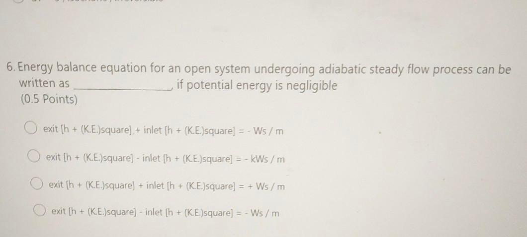 Solved 6. Energy balance equation for an open system | Chegg.com