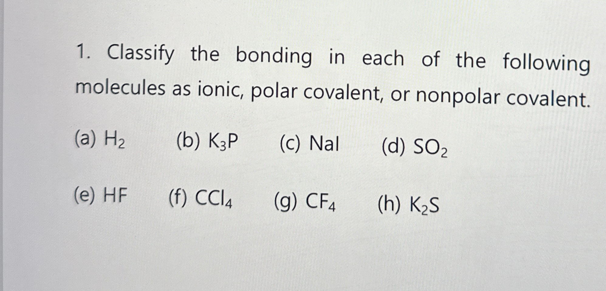 Solved Classify the bonding in each of the following | Chegg.com