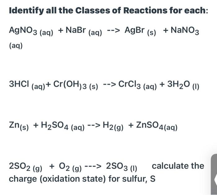 Solved Identify all the Classes of Reactions for each: AgNO3 | Chegg.com