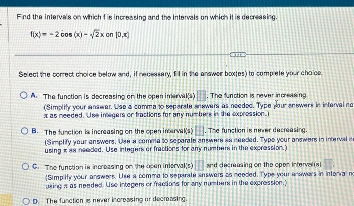 Solved Find the intervals on which f is increasing and the | Chegg.com