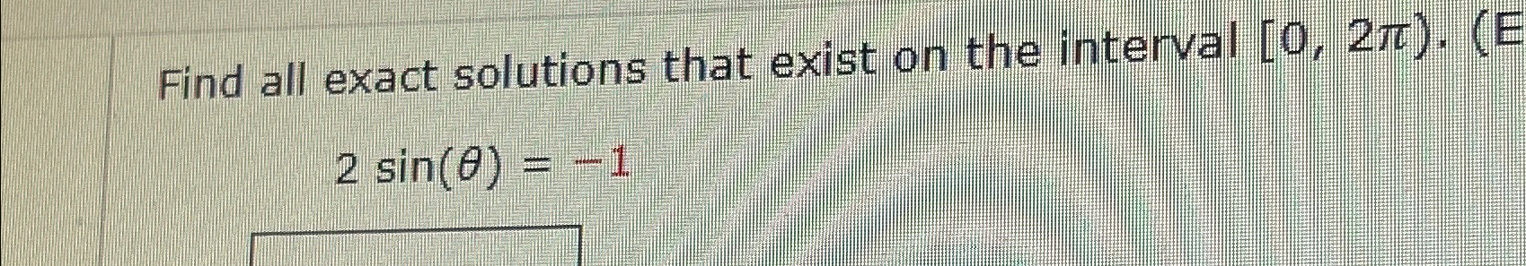 Solved Find all exact solutions that exist on the interval | Chegg.com