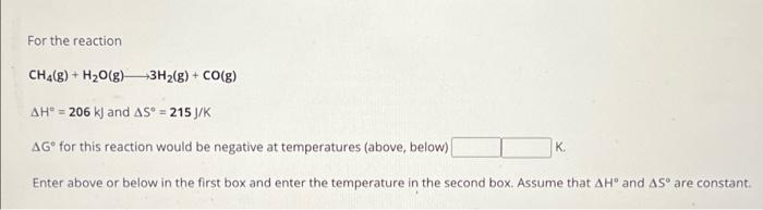 Solved For the reaction CH4( g)+H2O(g) 3H2( g)+CO(g) ΔH∗=206 | Chegg.com