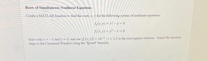 Solved Roots of Simultaneous Nonlinear Equations Create a | Chegg.com