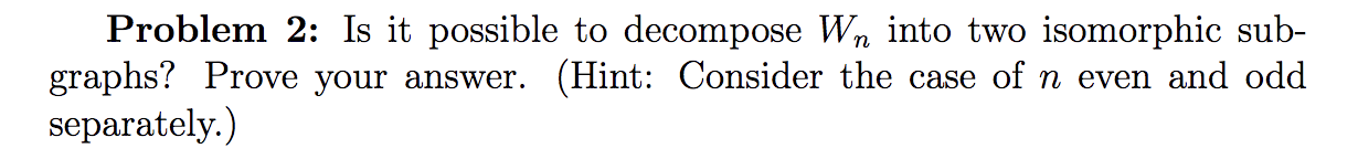 Solved Problem 2: Is it possible to decompose Wn ﻿into two | Chegg.com