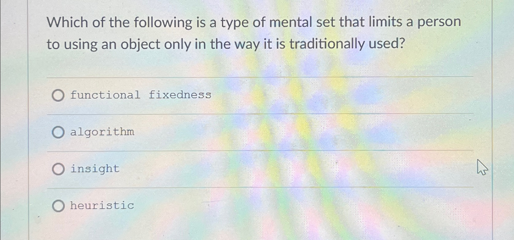 Solved Which of the following is a type of mental set that | Chegg.com