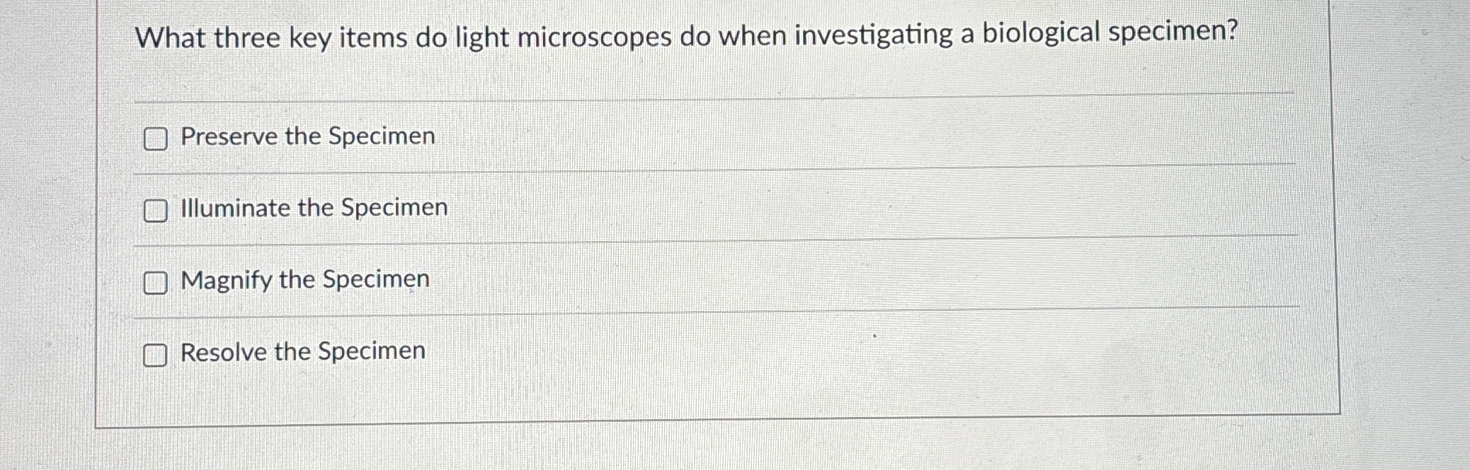 Solved What three key items do light microscopes do when | Chegg.com
