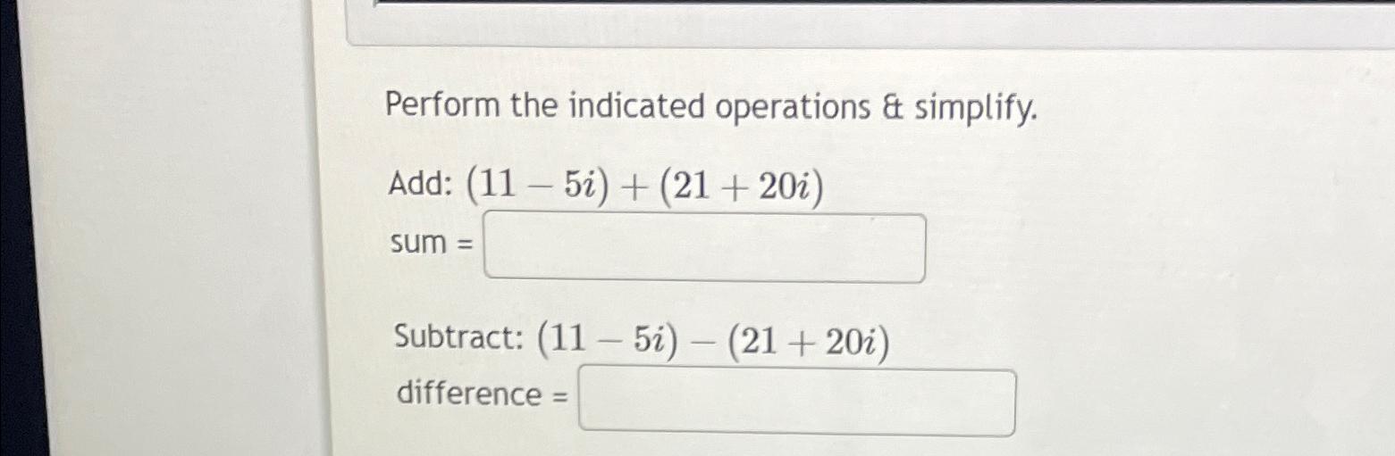Solved Perform the indicated operations & simplify.Add: | Chegg.com