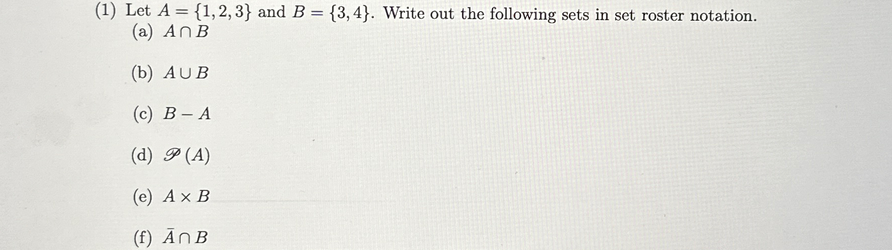 Solved (1) ﻿Let A={1,2,3} ﻿and B={3,4}. ﻿Write out the | Chegg.com