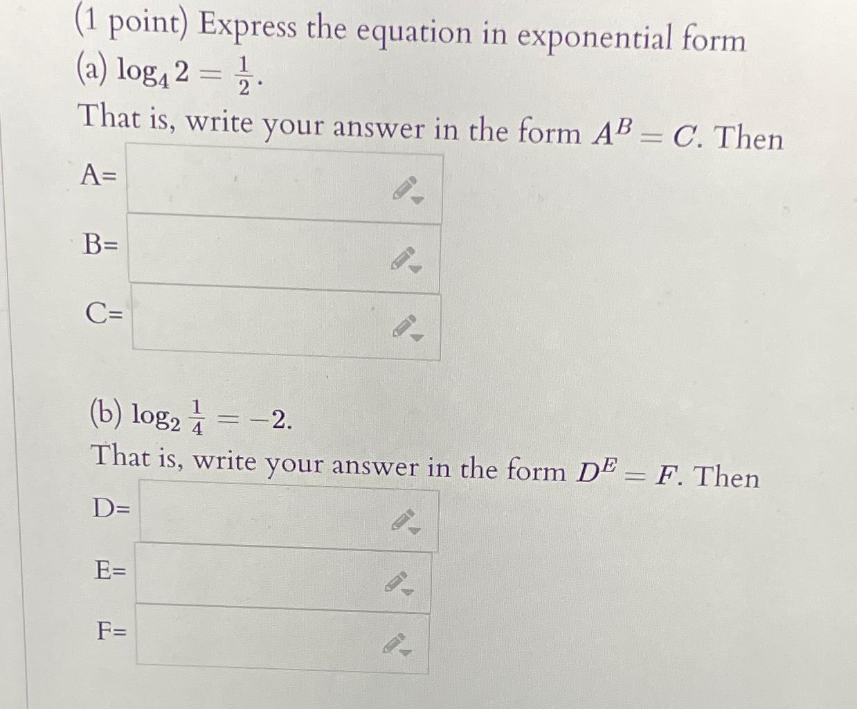 Solved (1 ﻿point) ﻿Express the equation in exponential | Chegg.com