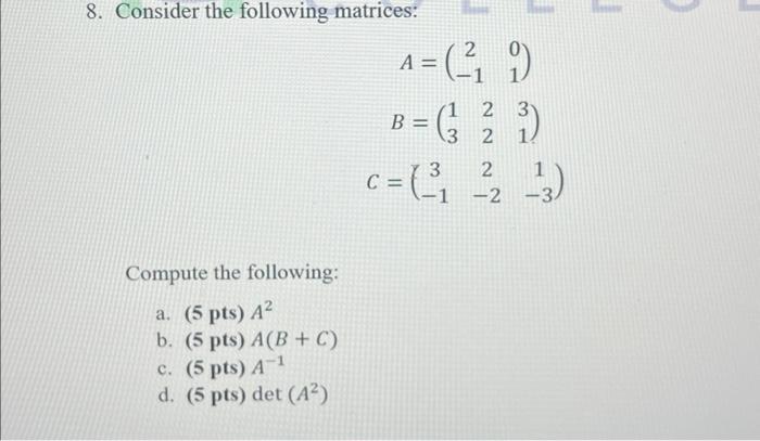 8. Consider the following matrices: | Chegg.com