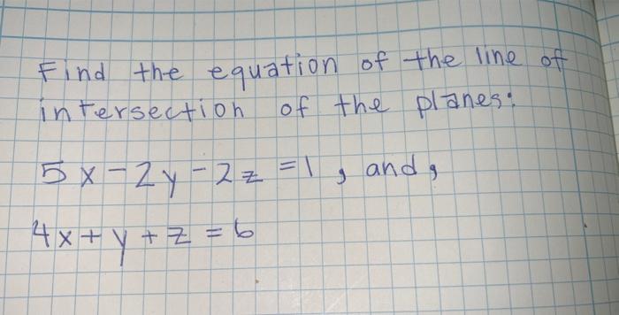 Solved Find the equation of the line of intersection of the | Chegg.com