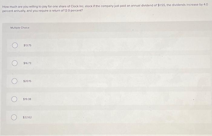 Solved How much are you willing to pay for one share of | Chegg.com