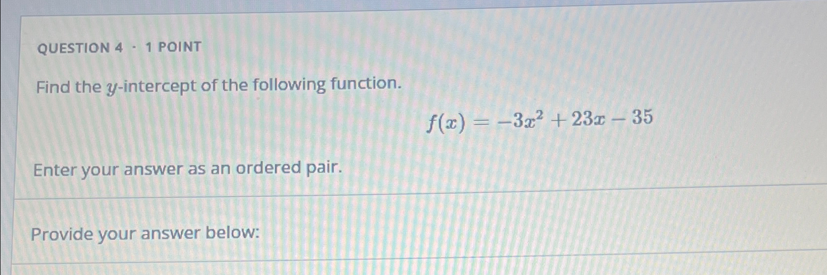 Solved QUESTION 4 - 1 ﻿POINTFind the y-intercept of the | Chegg.com