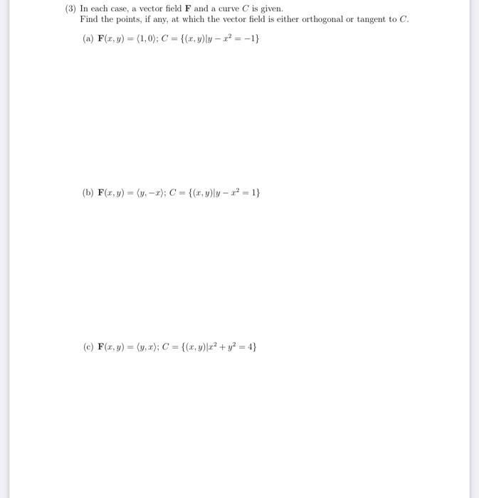 Solved (3) In each case, a vector field F and a curve C is | Chegg.com
