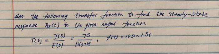 Solved Moe the following transfer function to find the | Chegg.com