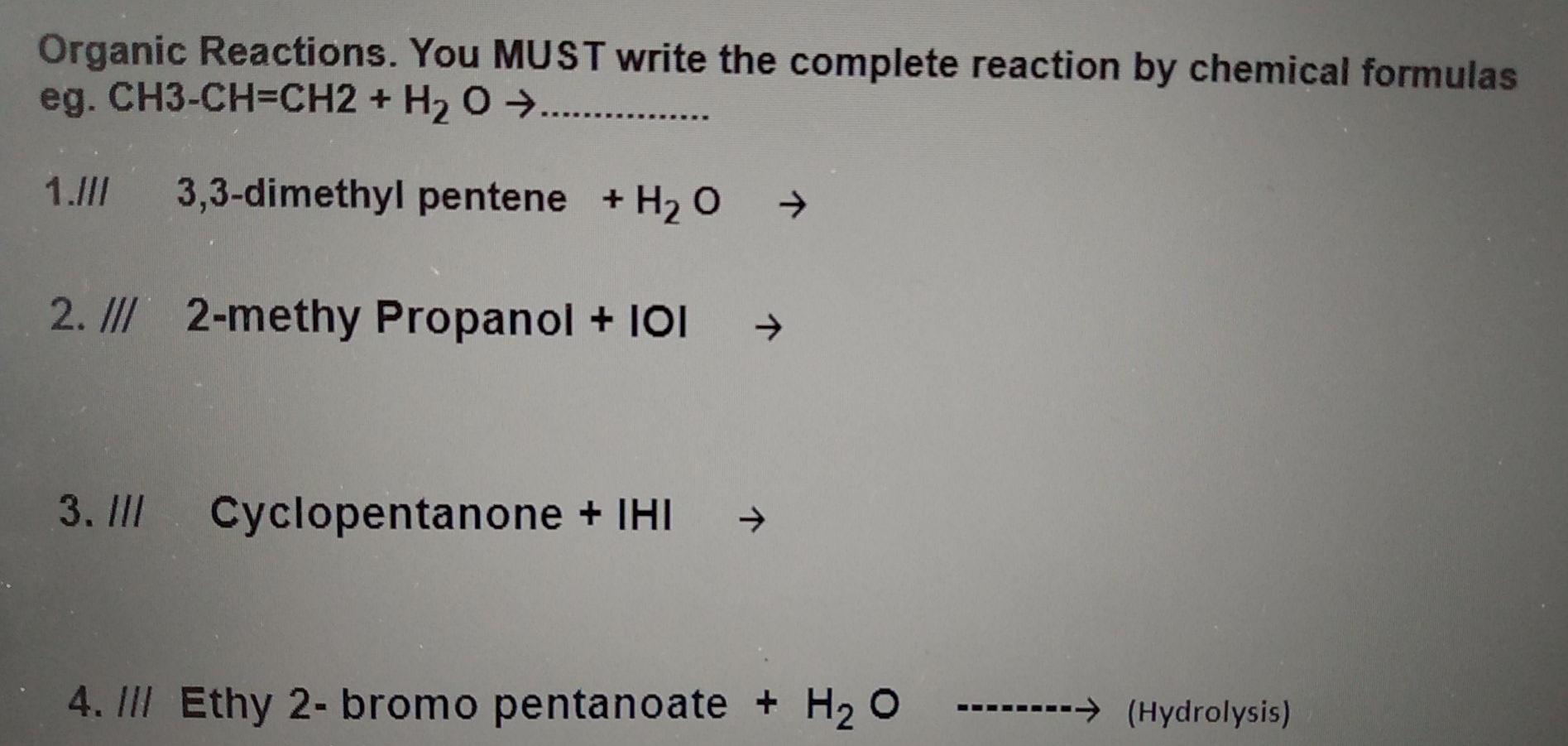 Solved Organic Reactions. You MUST write the complete | Chegg.com