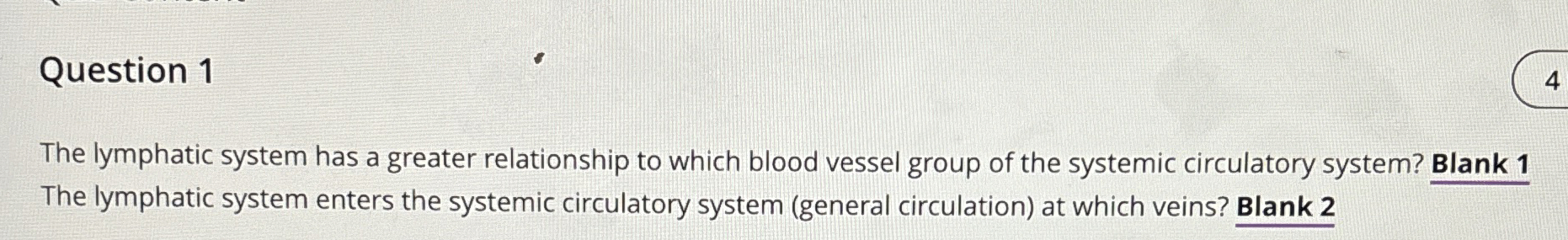 Solved Question 1The lymphatic system has a greater | Chegg.com
