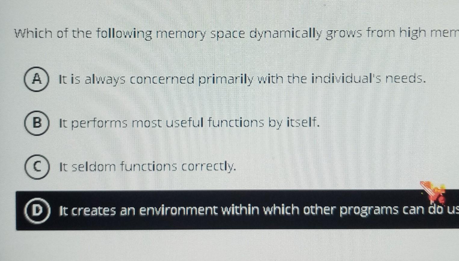 Solved Which of the following memory space dynamically grows | Chegg.com