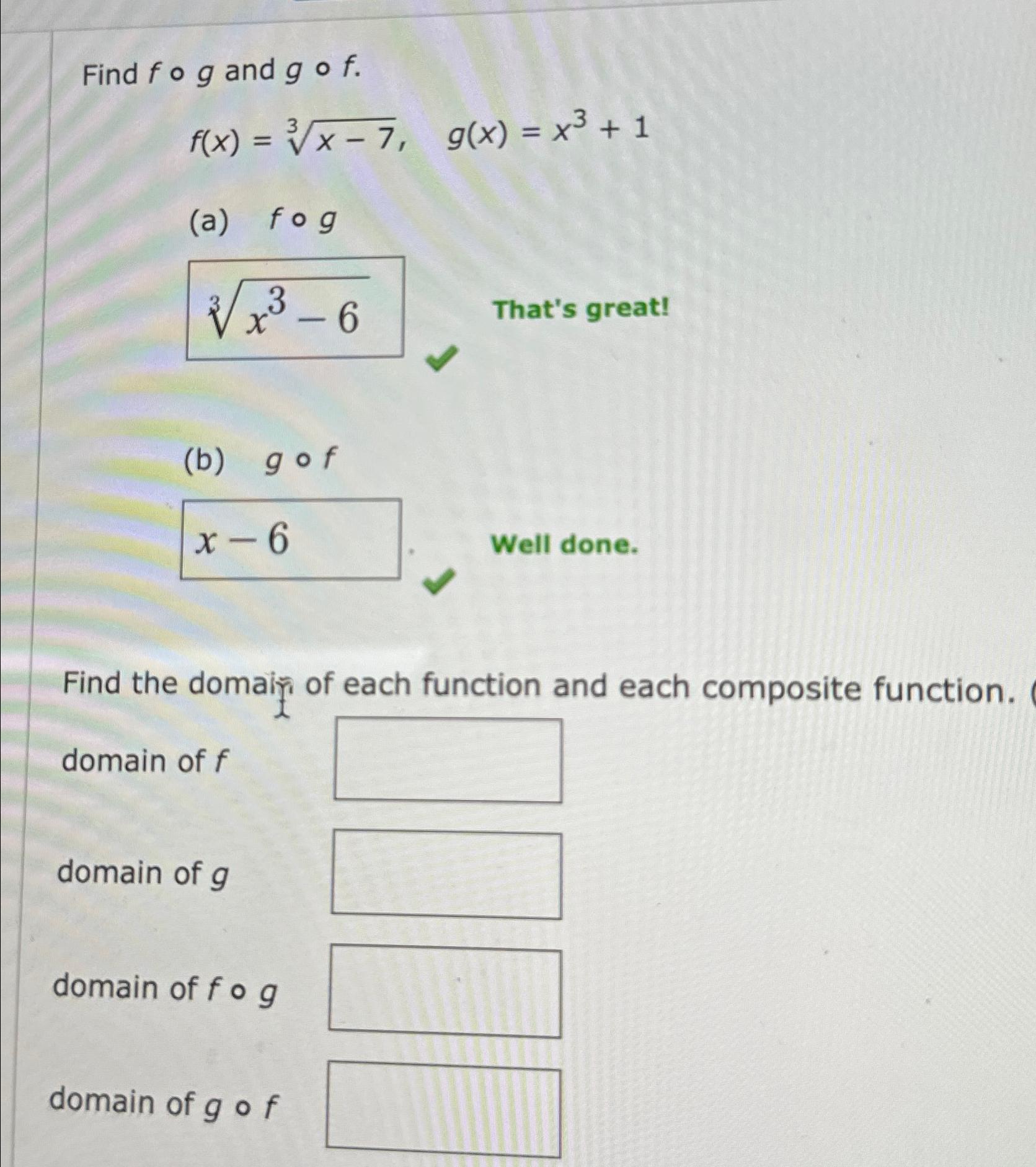 Solved Find f@g ﻿and g@f.f(x)=x-73,g(x)=x3+1(a) f@gThat's | Chegg.com