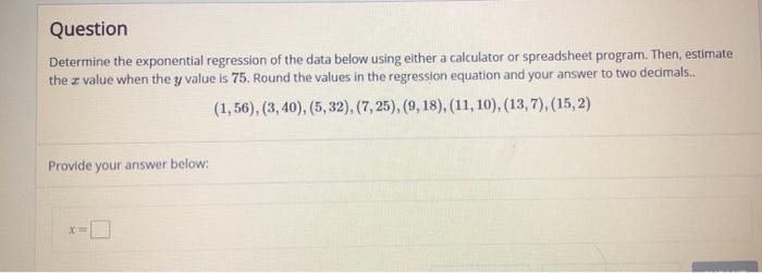 Question Determine The Exponential Regression Of The
